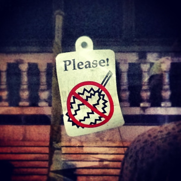 Fruitless: 10 Scents-sational 'No Durian' Signs - WebEcoist